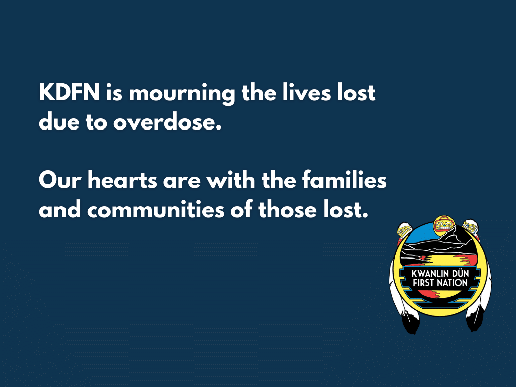KDFN is mourning the lives lost due to harmful drugs - Kwanlin Dün ...