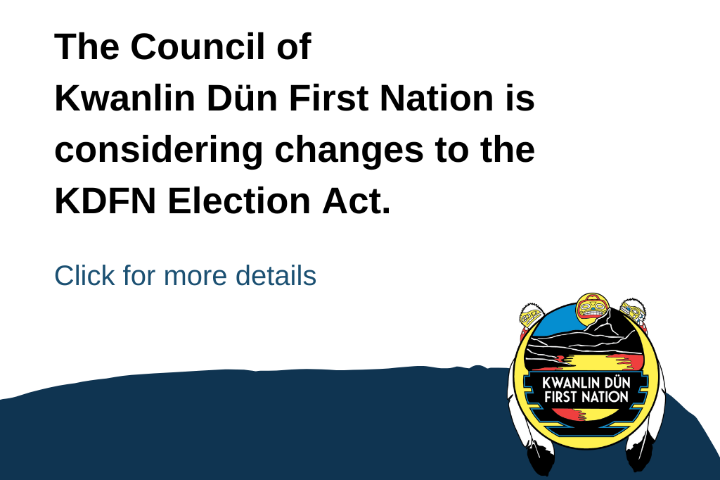 Kwanlin Dün First Nation - Kwänlin Dän gha eech'e - We are Kwanlin Dün