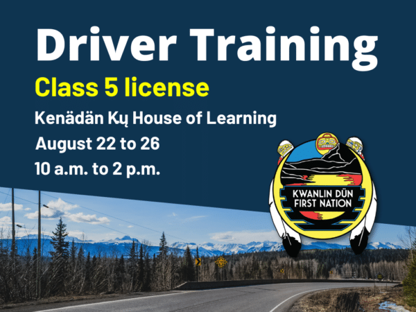 Class 5 driver training - Kwanlin Dün First Nation