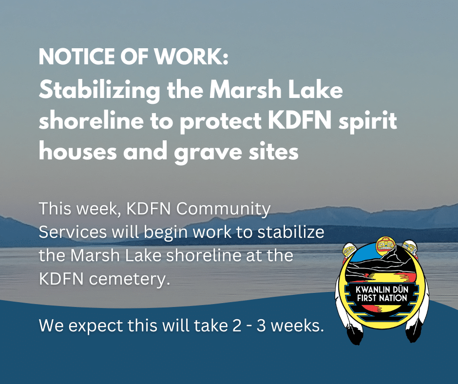 Notice of Work: Stabilizing the Marsh Lake shoreline to protect KDFN ...
