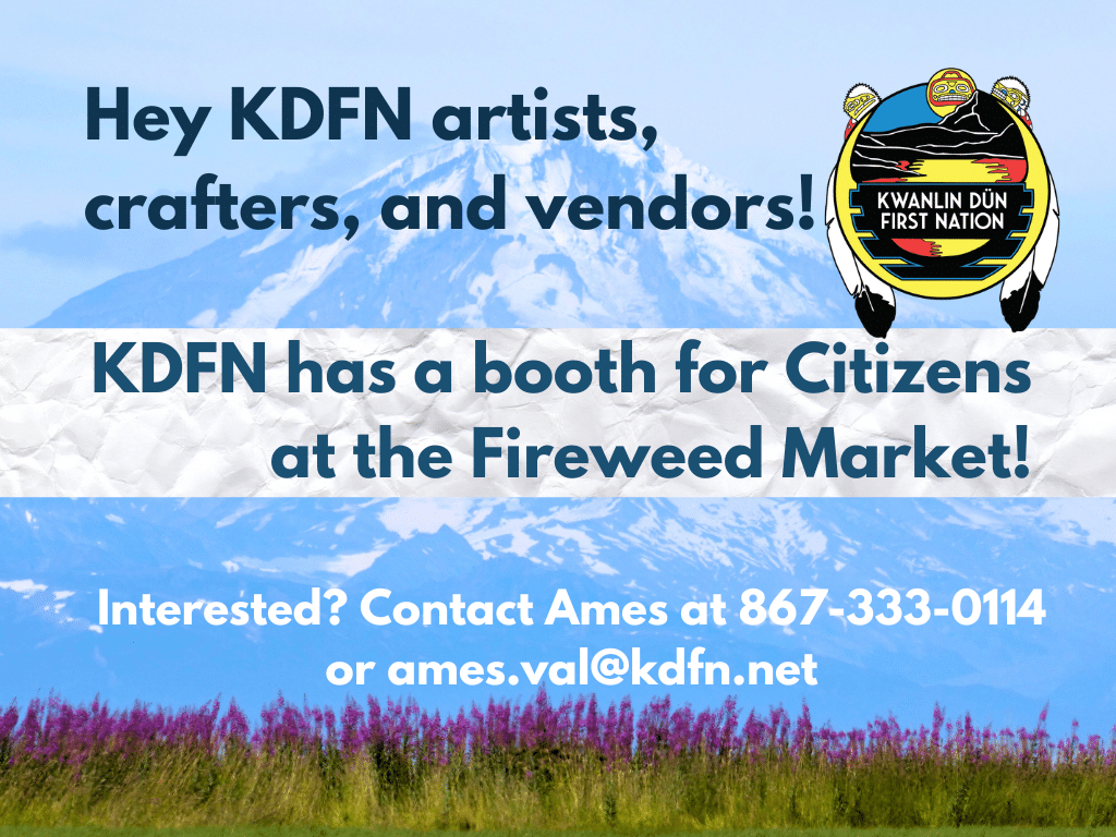KDFN has a booth for Citizens at the Fireweed Market - Kwanlin Dün ...