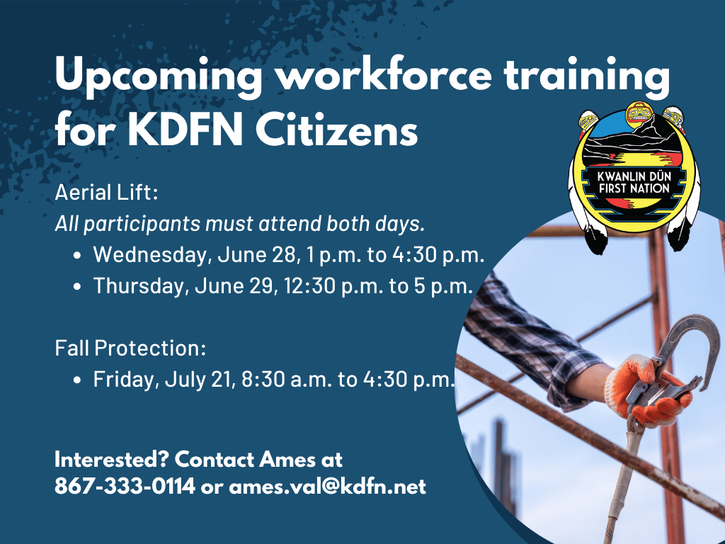 Upcoming workforce training for KDFN Citizens - Kwanlin Dün First Nation