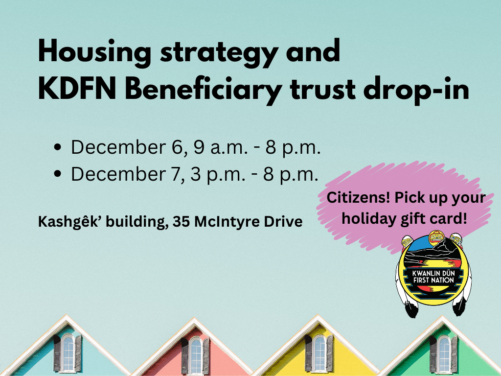 Community engagement on KDFN’s Housing Strategy and the KDFN ...